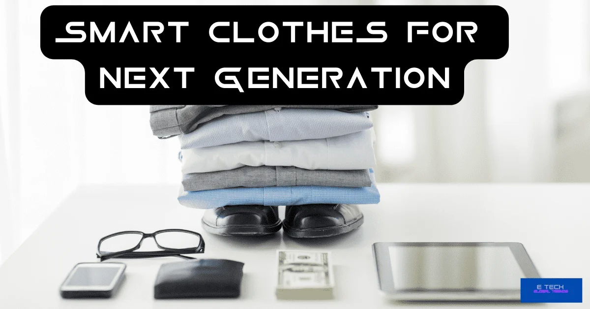 Smart Clothing: trends - E TECH GLOBAL TRENDS